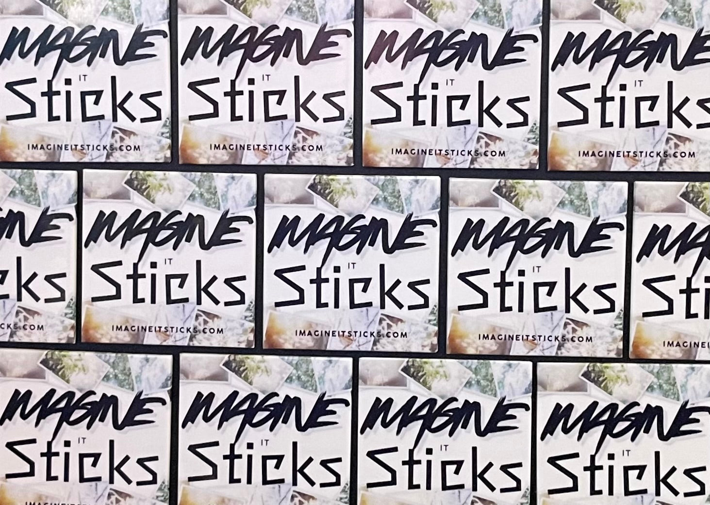 IMAGINE IT STICKS